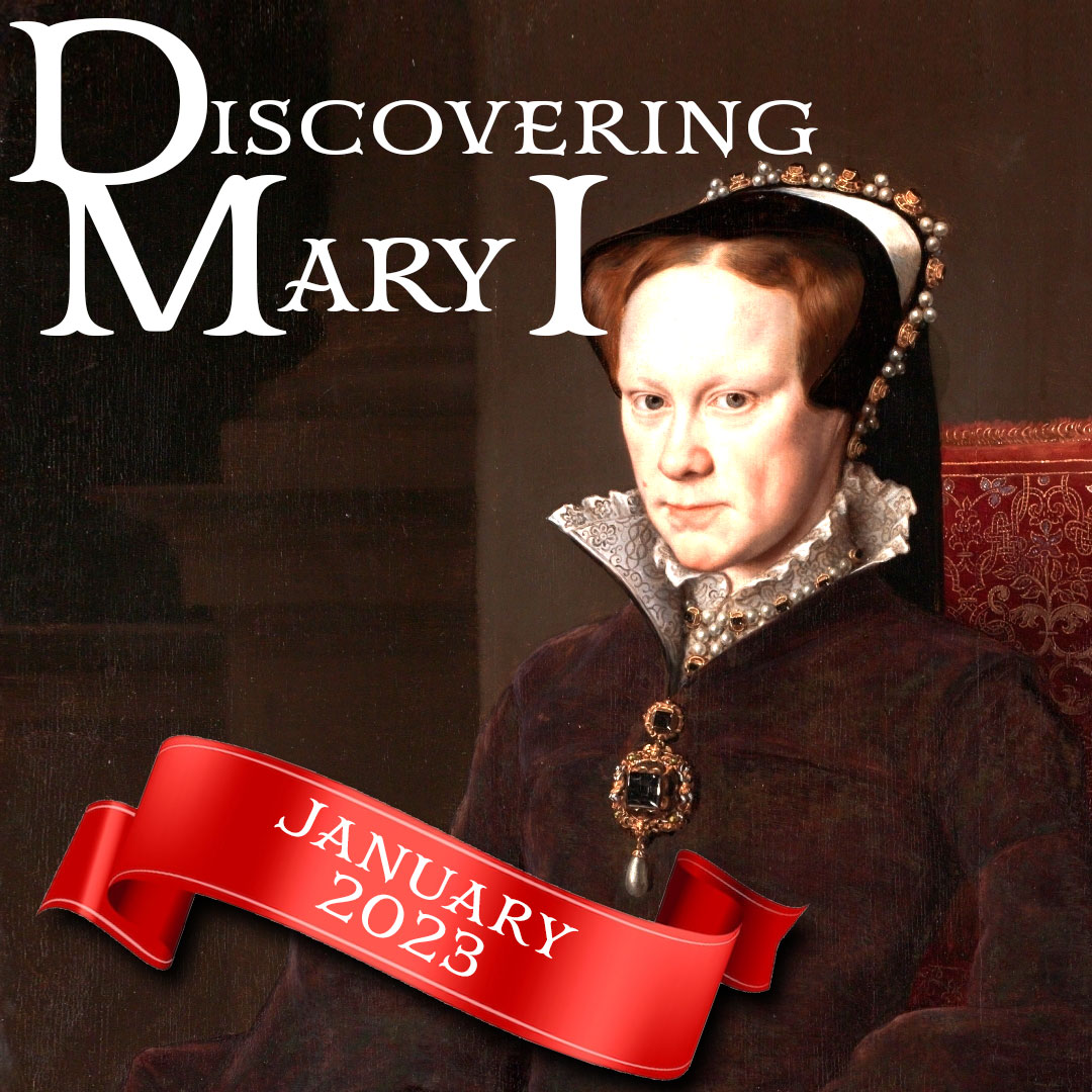 Discovering Mary I - 2023 - ENDED - Claire Ridgway