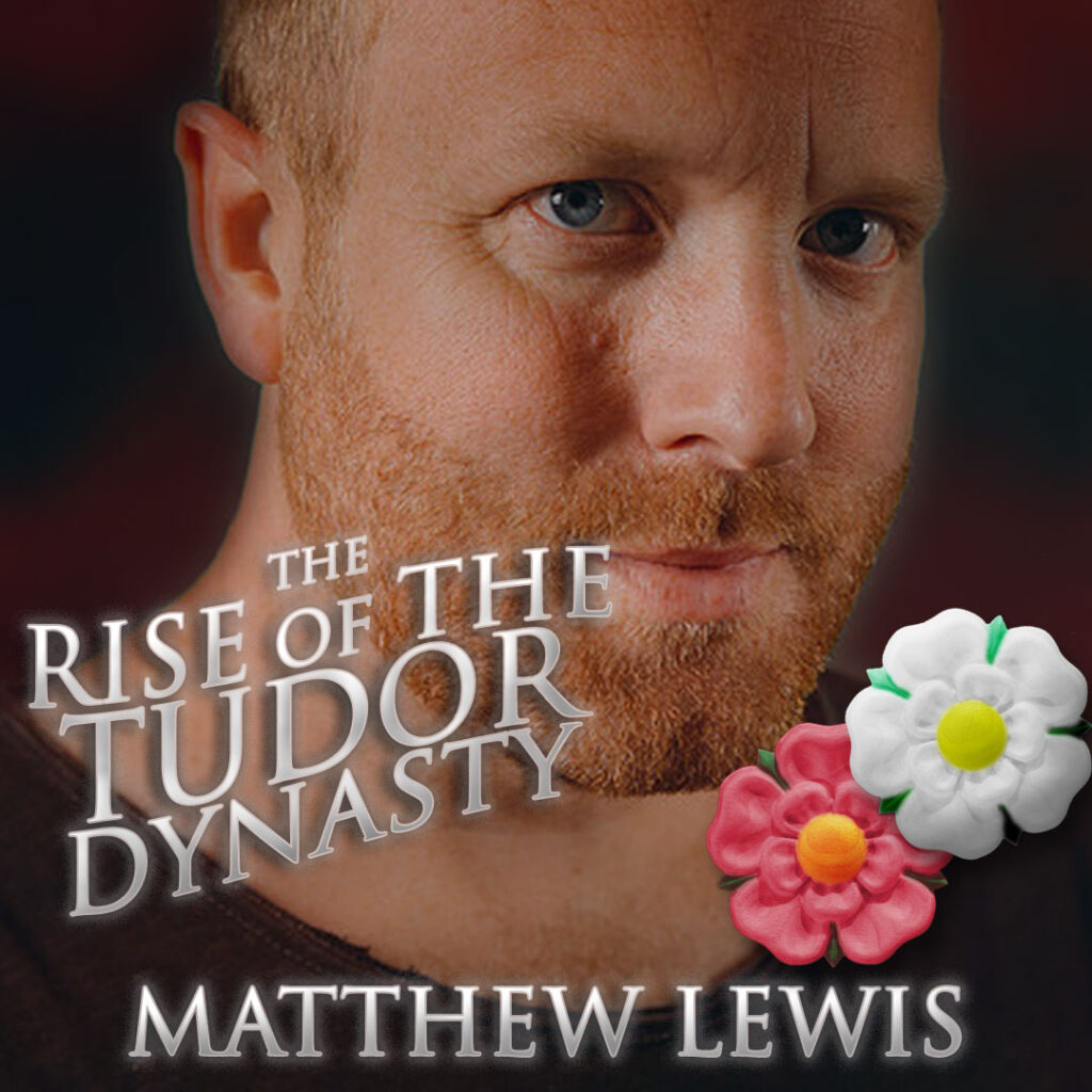 The Rise of the Tudor Dynasty -2023 - ENDED - Claire Ridgway